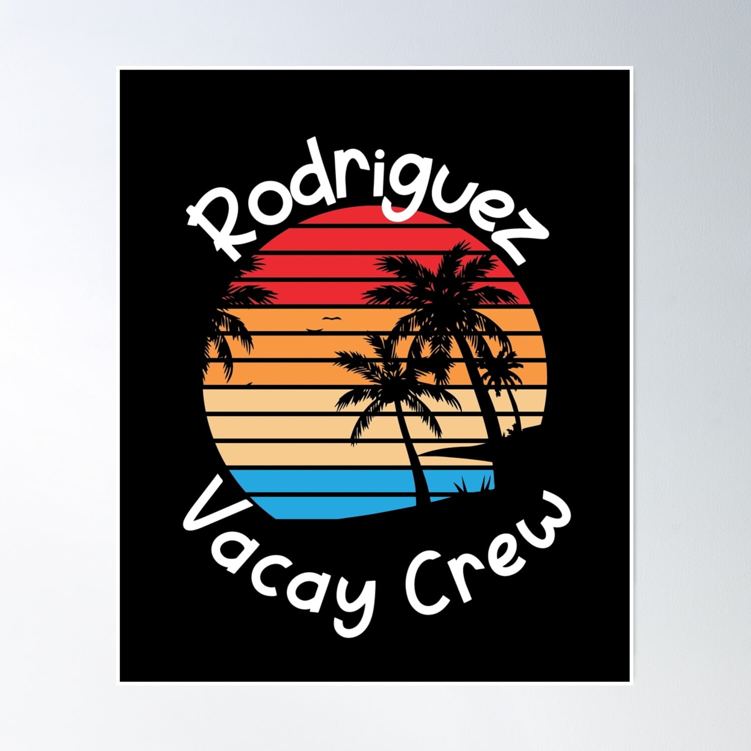 Bloom Theory Rodriguez Vacay Crew Rodriguez Family Vacation Poster Wall ...