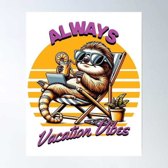Bloom Theory Sloth With Vacation Vibes Poster Wall Art, Modern Wall ...
