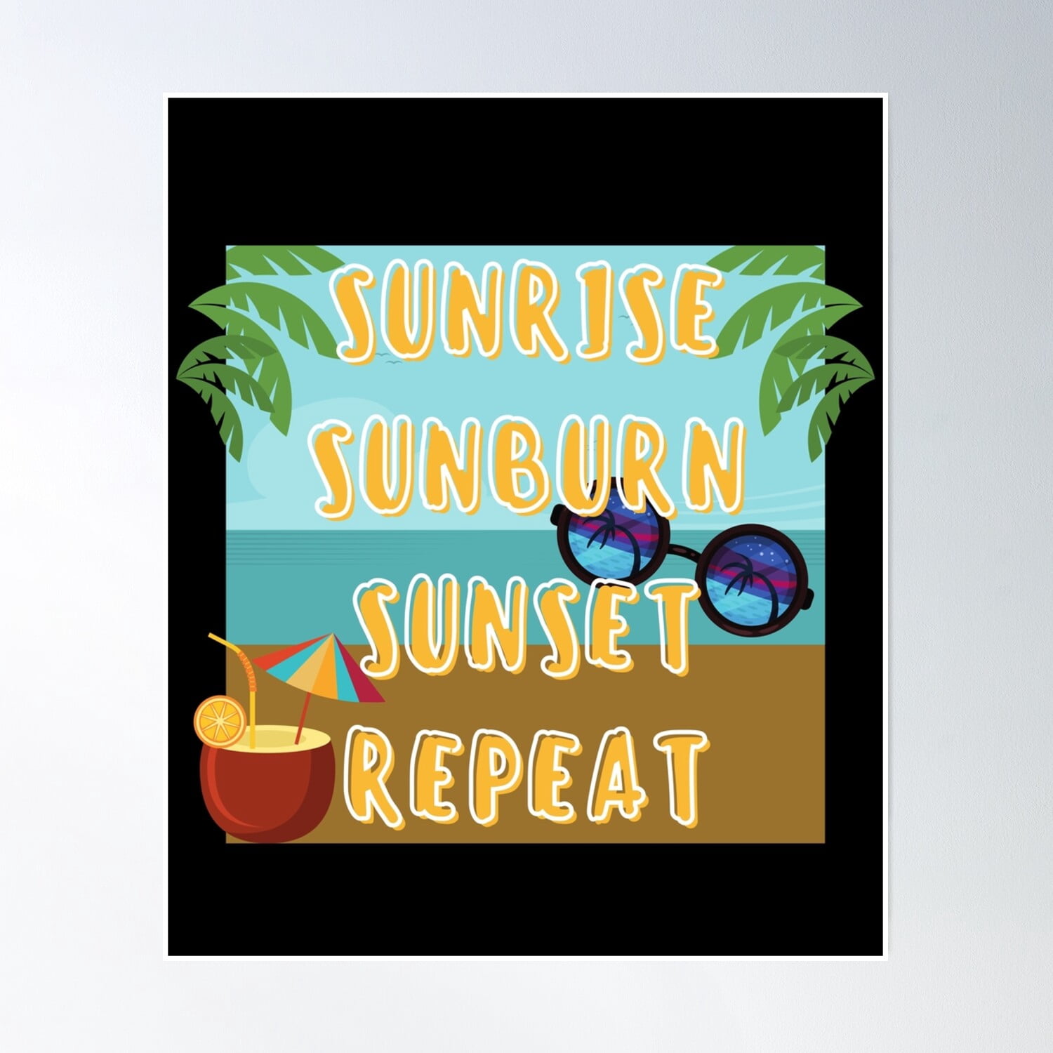 Bloom Theory Sunrise Sunburn Sunset Repeat, Summer Vacation Beach #4 ...