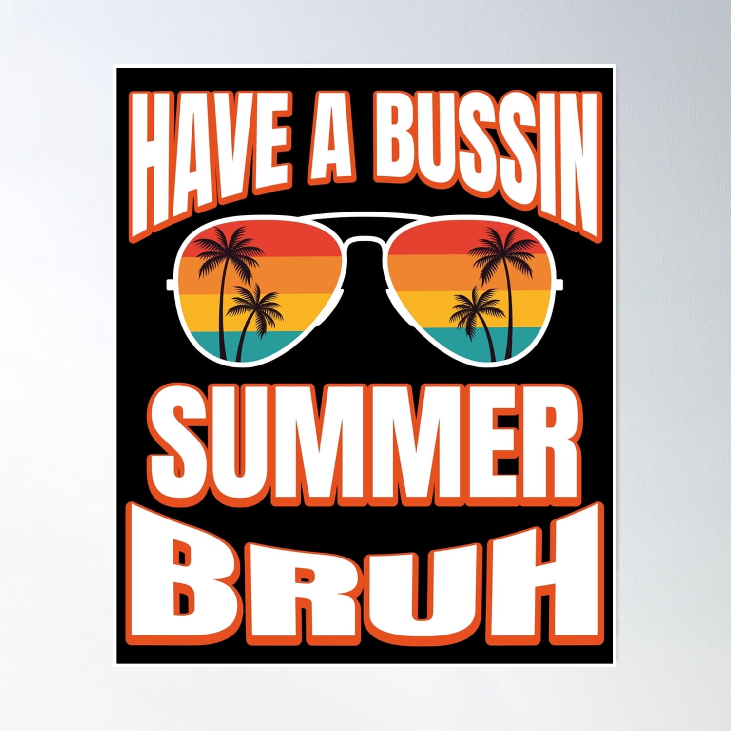 Bloom Theory Teacher Have A Bussin Summer Bruh Student Last Day Of ...