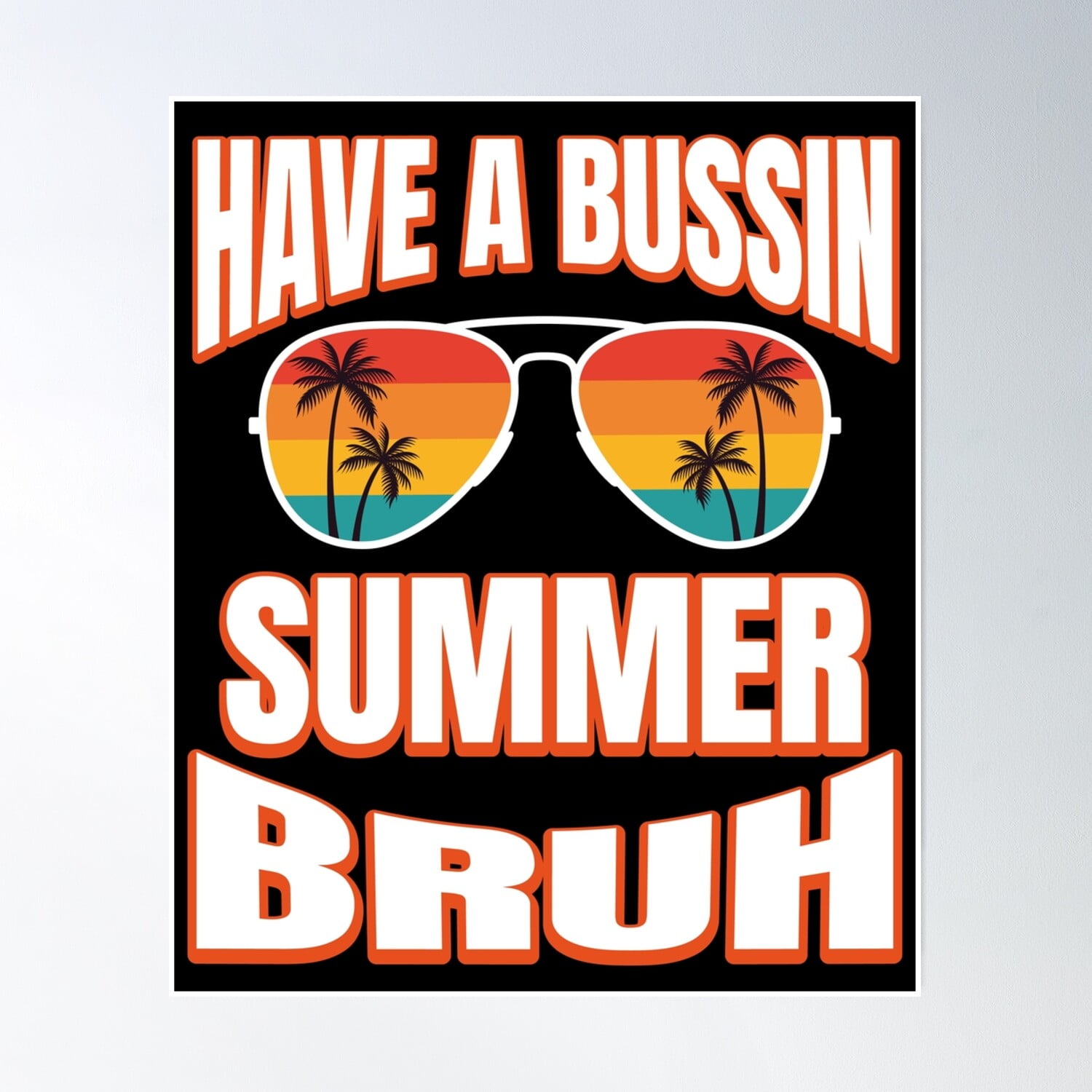 Bloom Theory Teacher Have A Bussin Summer Bruh Student Last Day Of ...