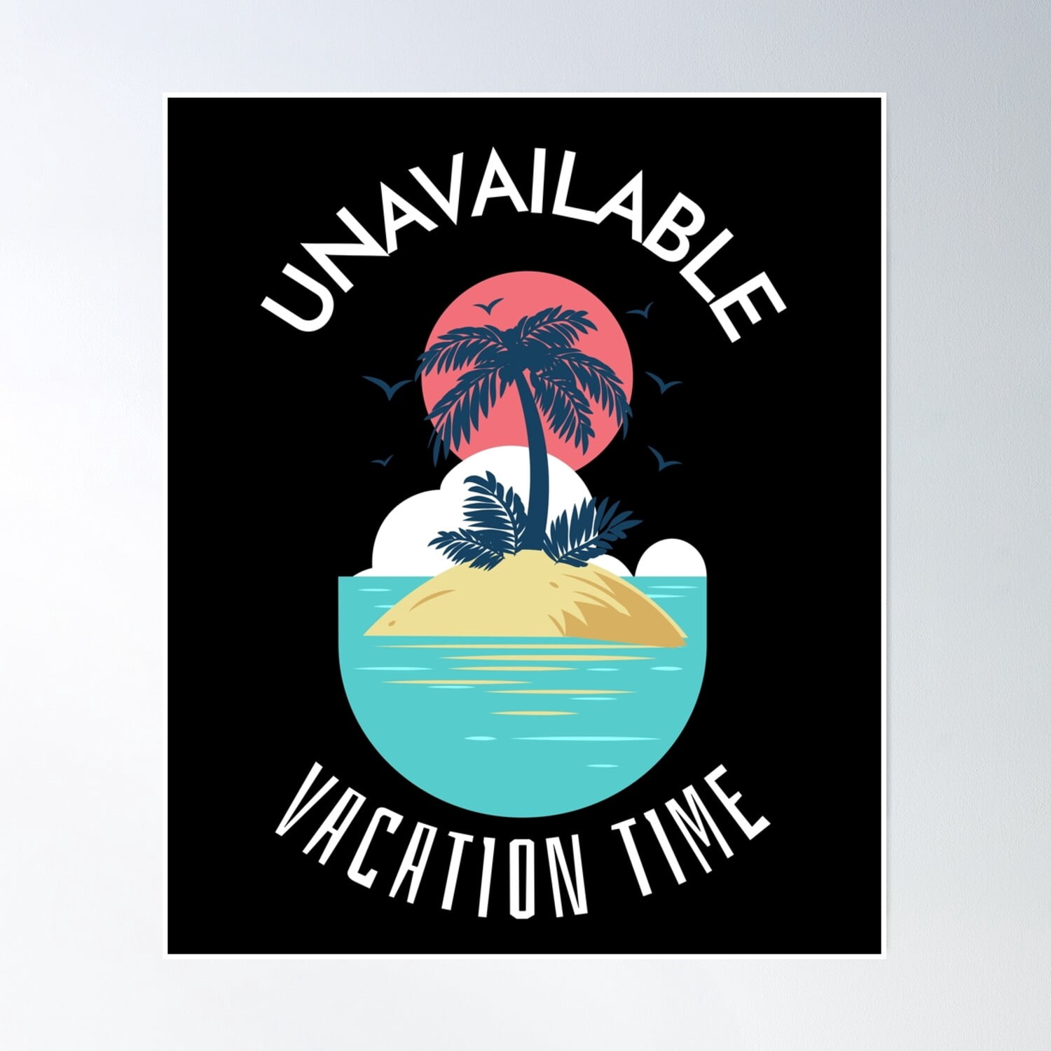 Bloom Theory Unavailable!! Vacation Time Poster Wall Art, Modern Wall ...