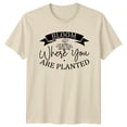 Bloom Where You Are Planted T-Shirt Christian Faith Graphic Tee All ...