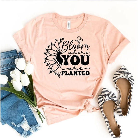 Bloom Where You Are Planted T-Shirt, Inspirational Shirt, Plant Lover ...