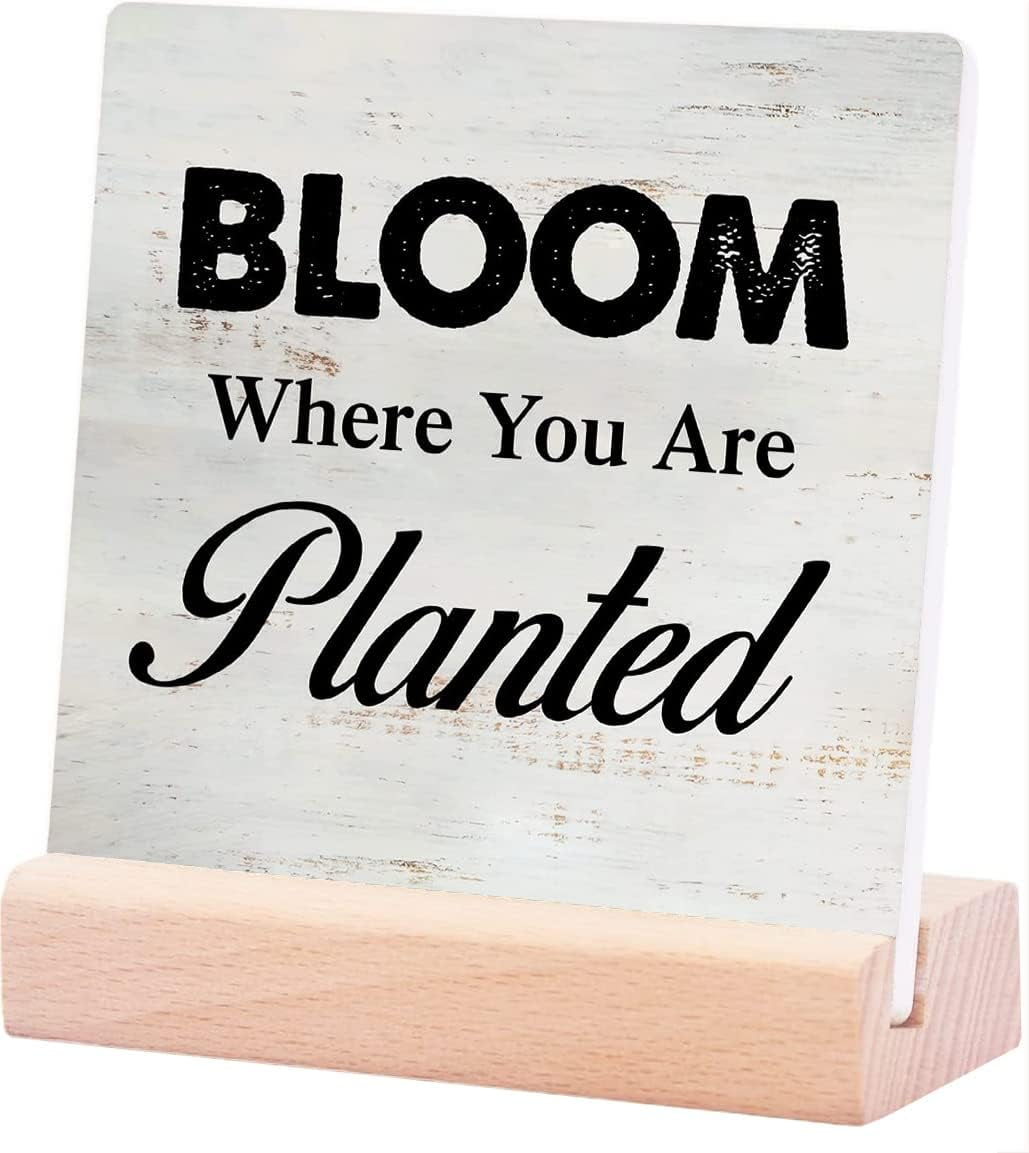 Bloom Where You are Planted Ceramic Table Plaque with Wooden Stand Desk ...