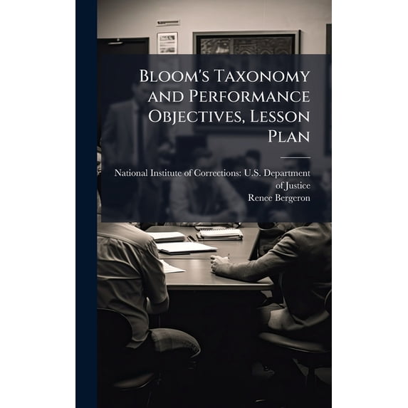 Bloom's Taxonomy and Performance Objectives, Lesson Plan, (Hardcover ...