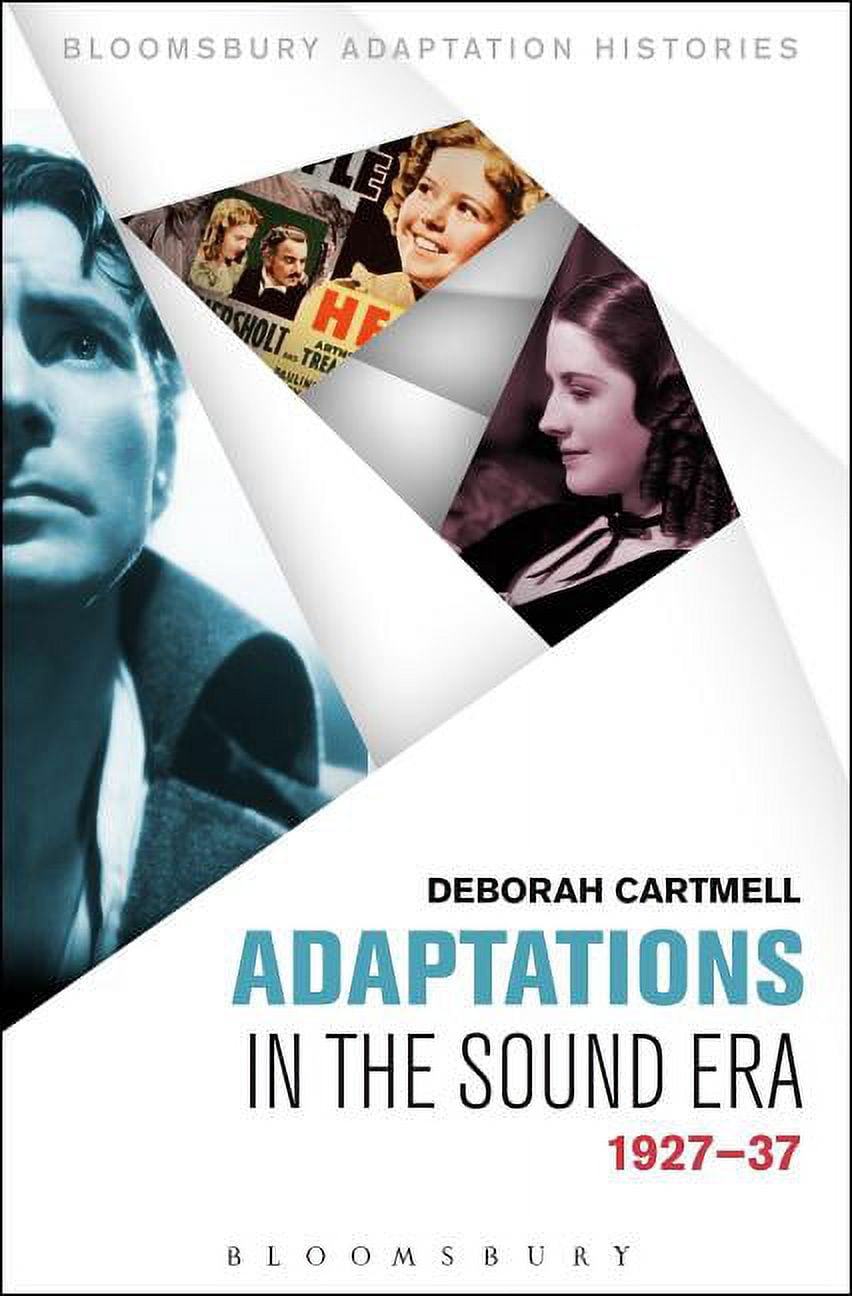 Bloomsbury Adaptation Histories Adaptations in the Sound Era: 1927-37 ...