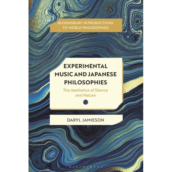 Bloomsbury Introductions to World Philos Experimental Music and ...