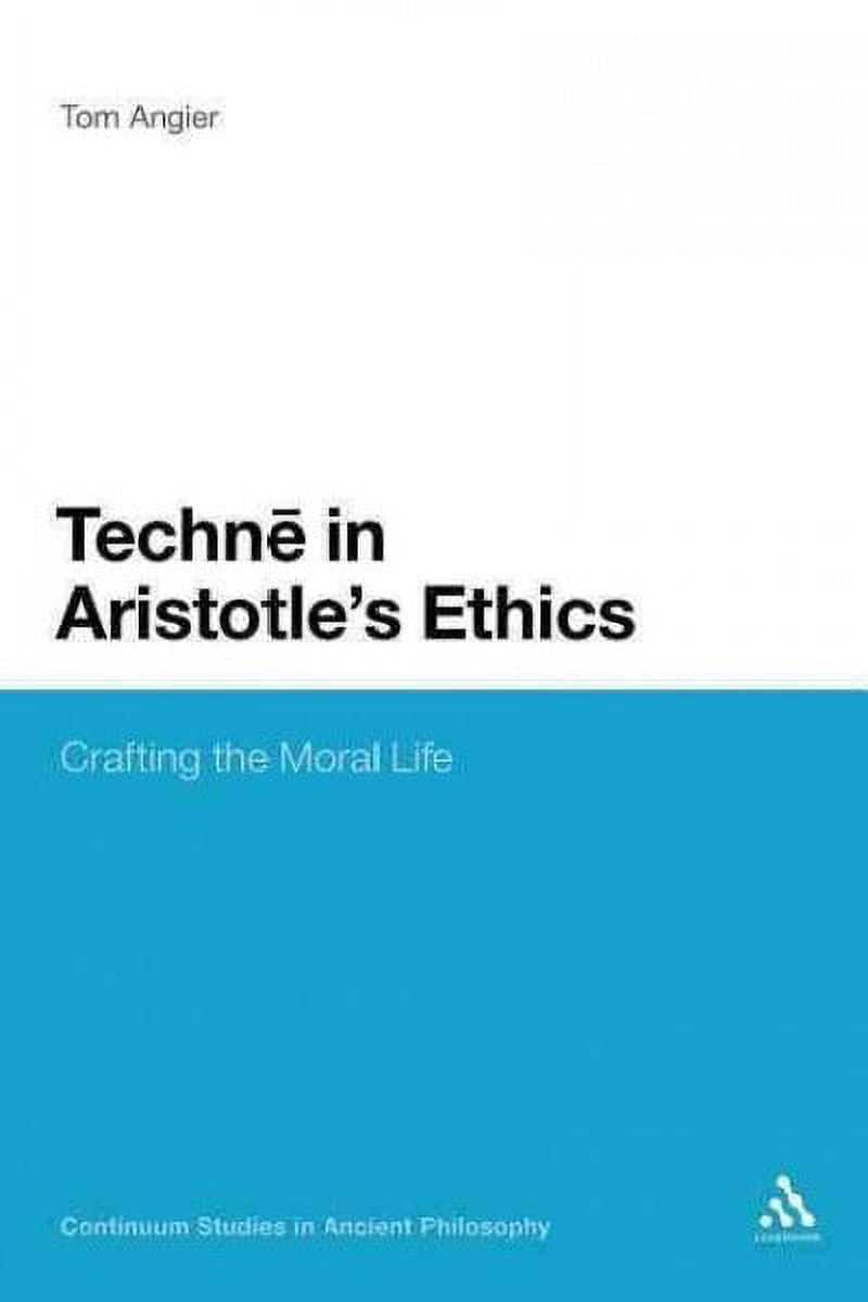 Bloomsbury Studies in Ancient Philosophy: Techne in Aristotle's Ethics ...