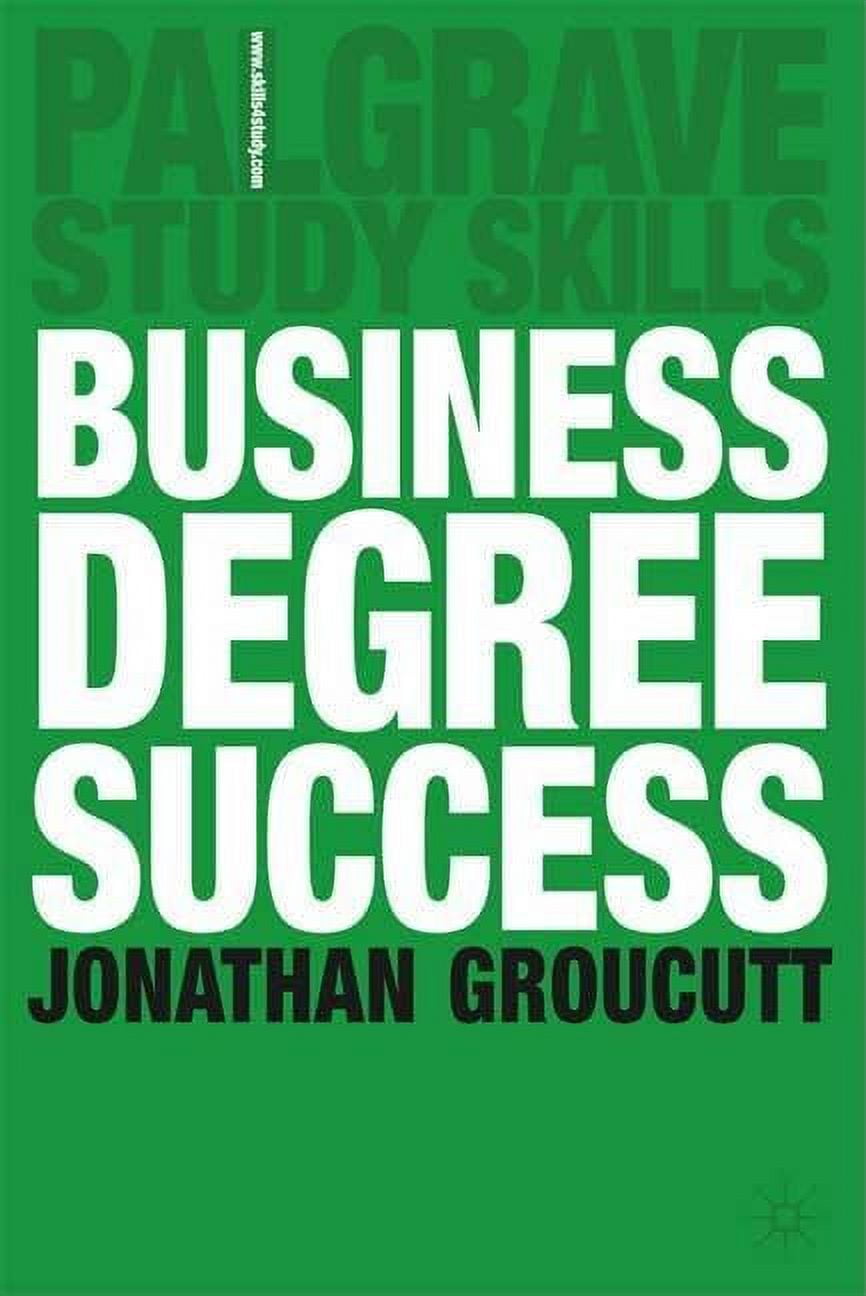 Bloomsbury Study Skills Business Degree Success: A Practical Study ...