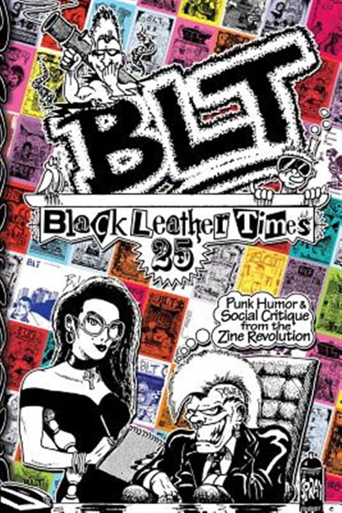 Blt 25: Black Leather Times Punk Humor and Social Critique from the ...