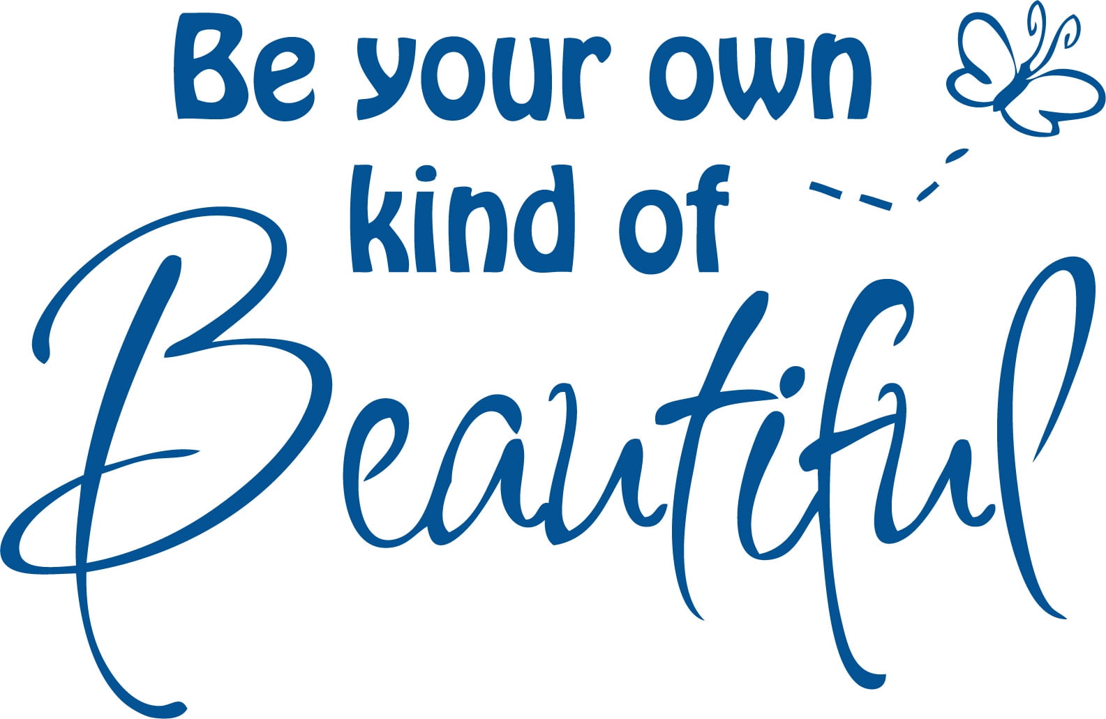 Blue 25" x 16" Decaltor Be Your Own Kind of Beautiful Quotes sty2 ...