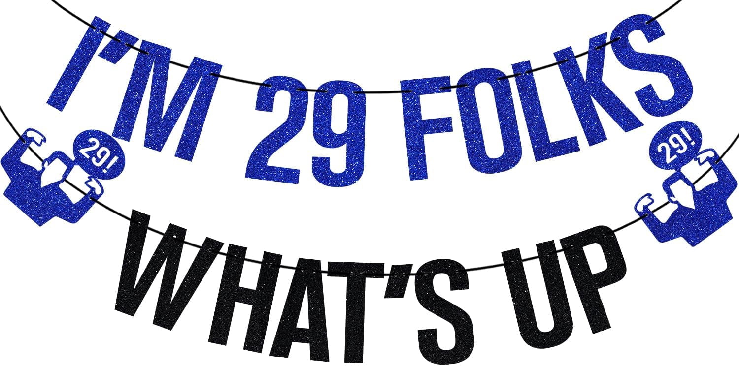Blue & Black Glitter "I'm 29 Folks What's Up" Banner, Funny 30th ...