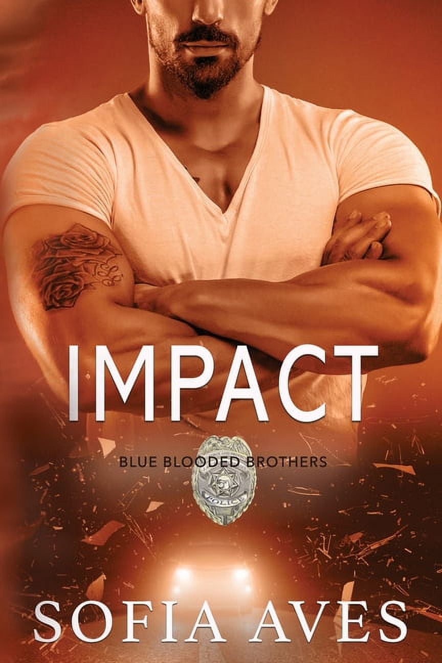 Blue Blooded Brothers Impact: An Australian Police Romance, Book 4 ...