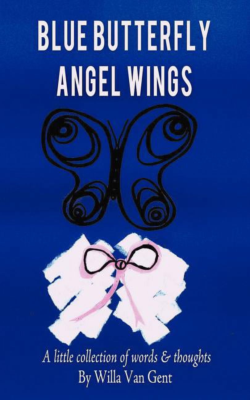 Blue Butterfly Angel Wings : A Little Collection of Words & Thoughts ...
