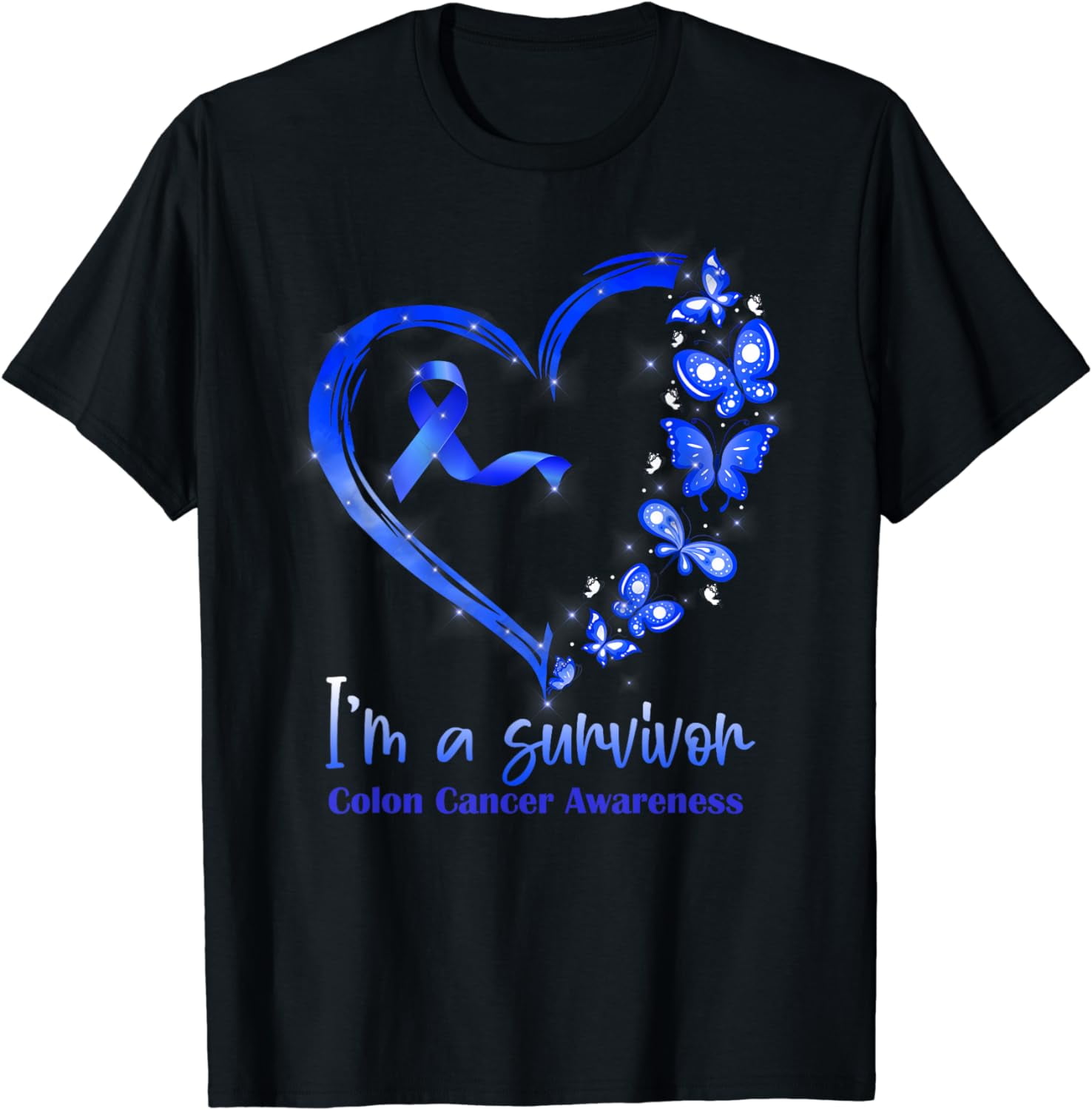 Blue Butterfly Heart I'm A Survivor Colon Cancer Awareness T-Shirt ...