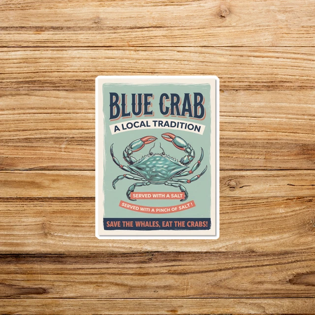 Blue Crab Local Tradition Vintage-Style Sticker - Save The Whales, Eat ...