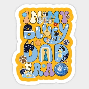 In My Blue Dad Era Blue Dog Sticker Bluey Stickers For Kids, Bluey ...
