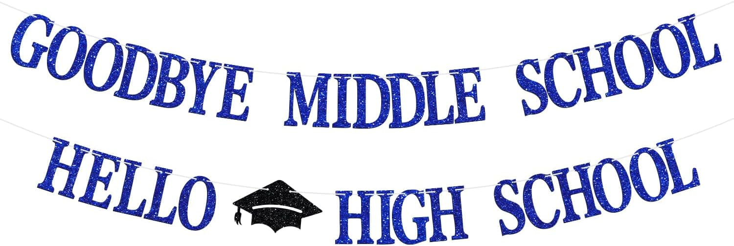 Blue Glitter Goodbye Middle School Hello High School Banner, Out 5th ...