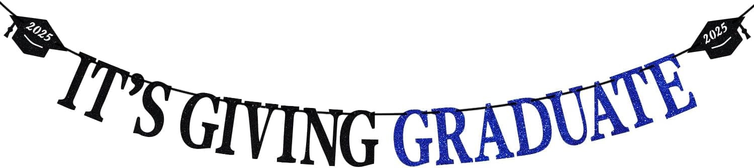 Blue Glitter It's Giving Graduate Banner, Class of 2025/Congarts 2025 ...