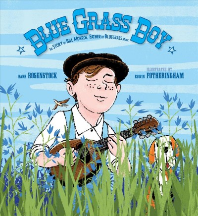 Pre-Owned Blue Grass Boy: The Story of Bill Monroe, Father of Bluegrass ...