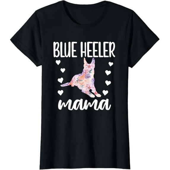 Blue Heeler Mama Australian Cattle Dog Owner Blue Heeler Mom T-Shirt ...