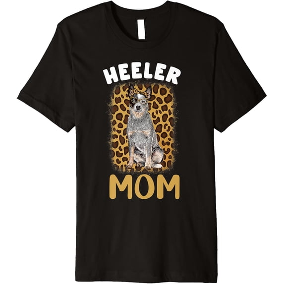 Blue Heeler Mom Mama Australian Cattle Dog Leopard Print Fun Premium T ...