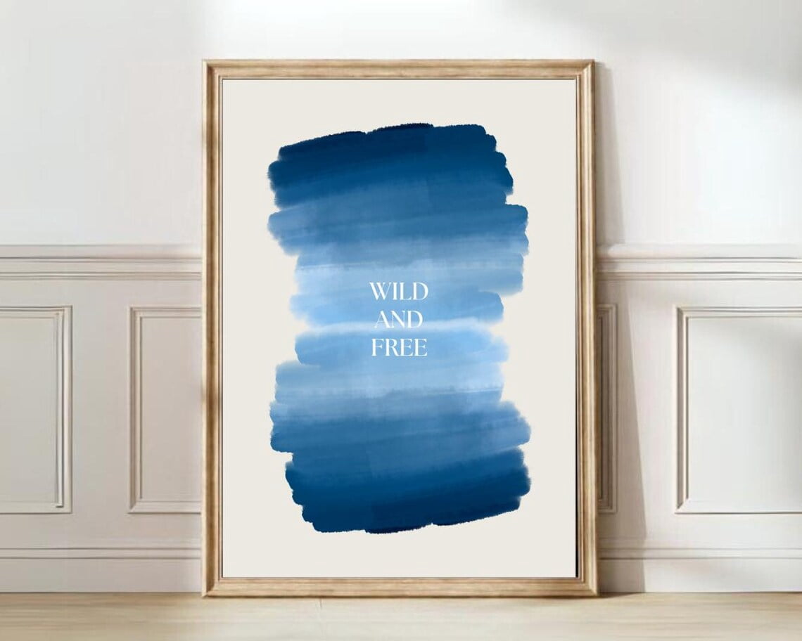 Blue Minimalist Wild and Free Mindfulness Affirmation Wall Art ...