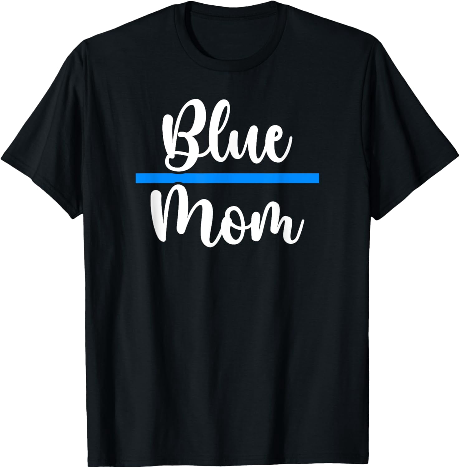 Blue Mom Police Mom Of A Police Officer Mother Policeman Mom T-Shirt ...