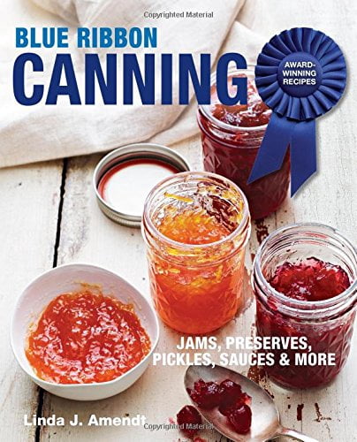 Pre-Owned Blue Ribbon Canning: Award-Winning Recipes (Paperback ...