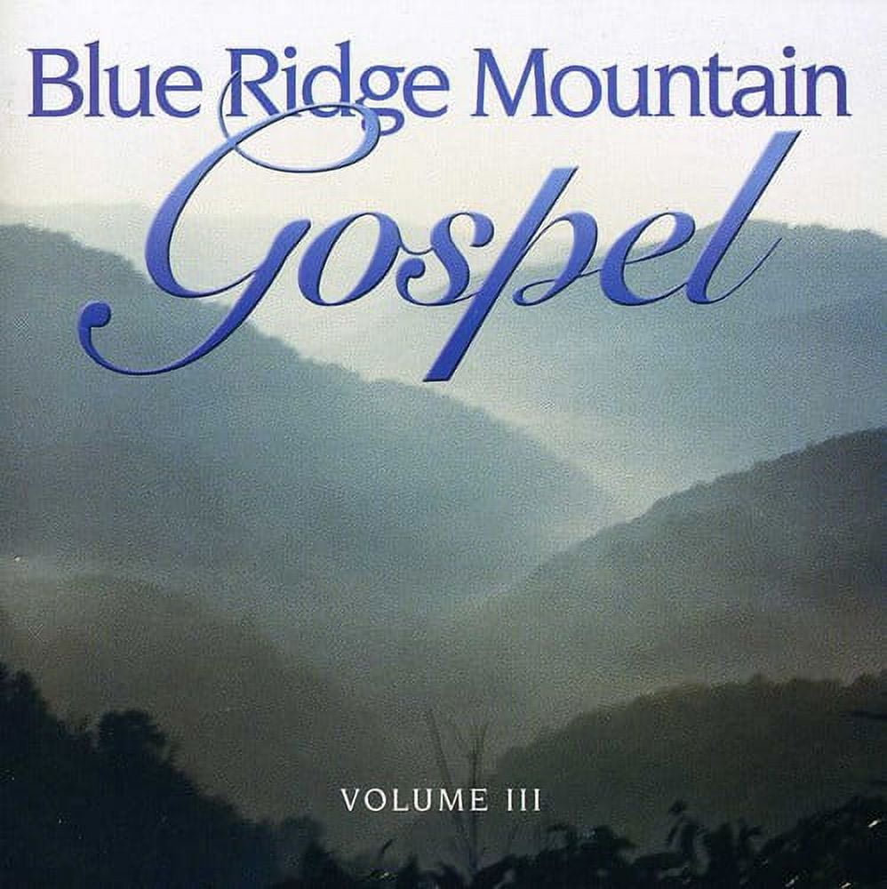 Blue Ridge Mountain Gospel 3 / Various - Blue Ridge Mountain Gospel ...