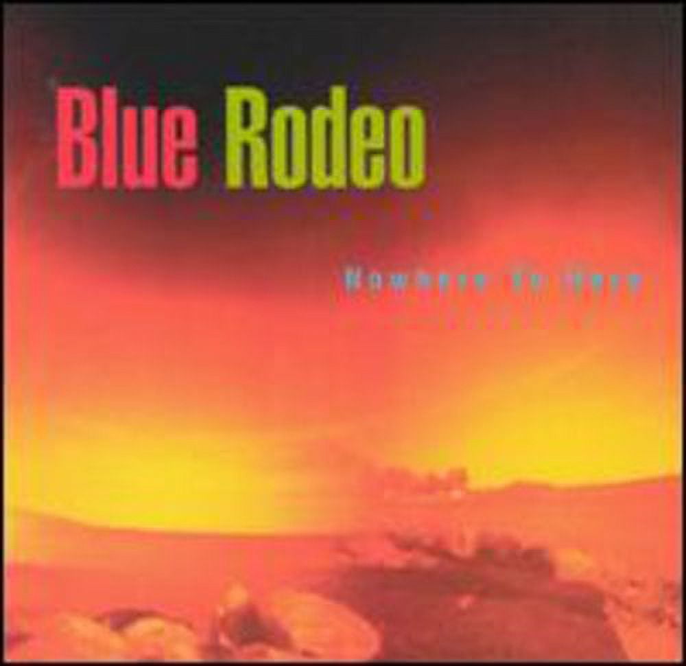 Blue Rodeo - Nowhere to Here - Music & Performance - CD - Walmart.com