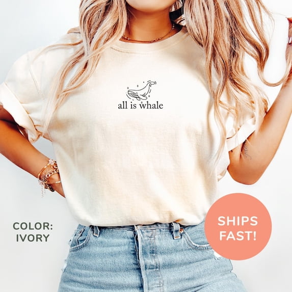 Blue Whale "All Is Whale" Shirt, Sea Life Ocean Nature Shirt, Animal ...
