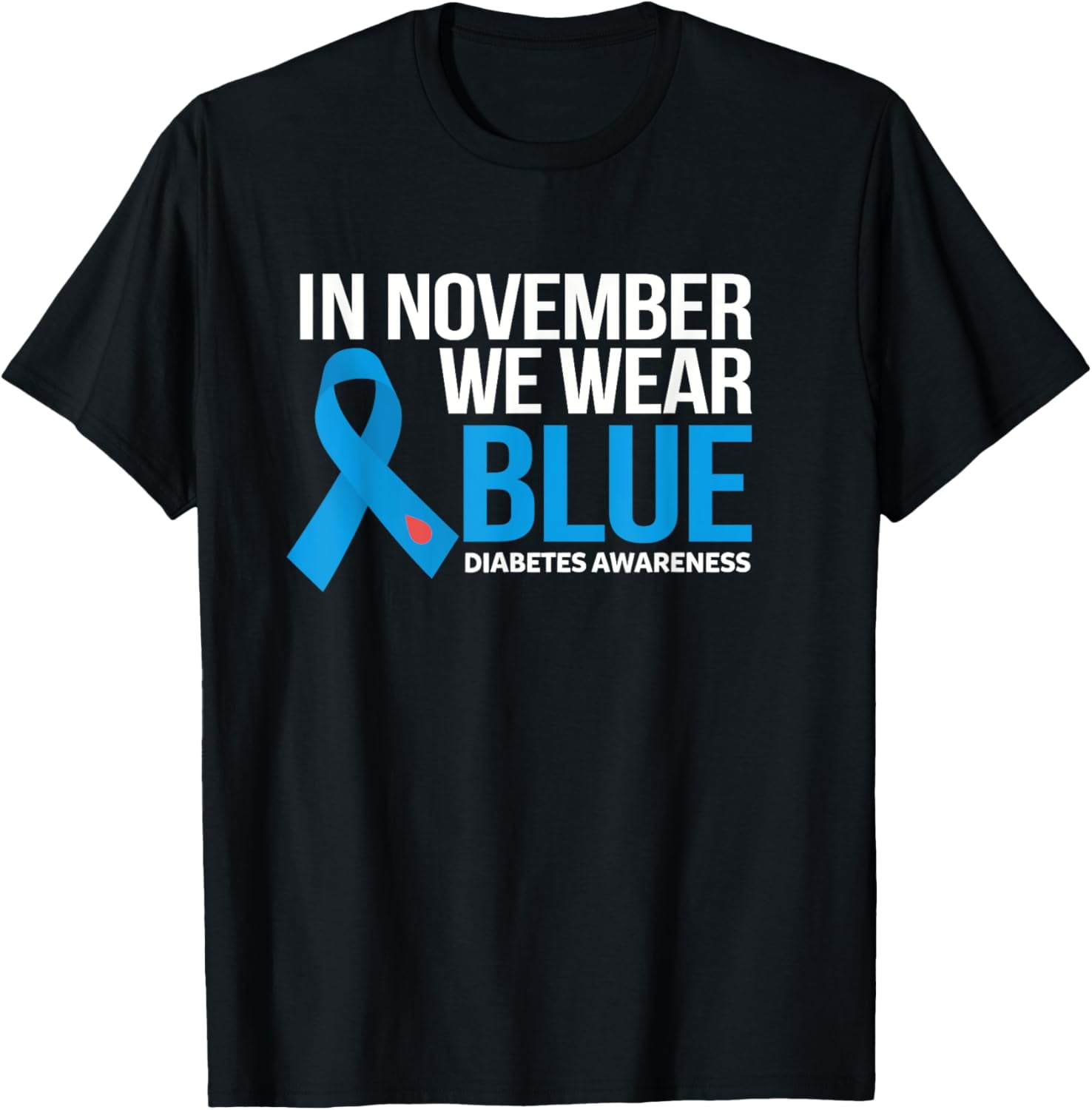 Blue for November Diabetes Awareness Month Blue Ribbon T-Shirt ...
