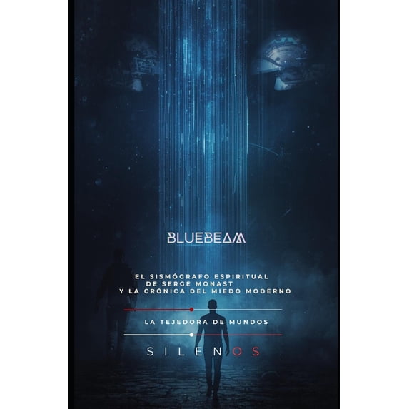 Illuminati Bluebeam: El SismÃ³grafo Espiritual de Serge Monast Y La ...