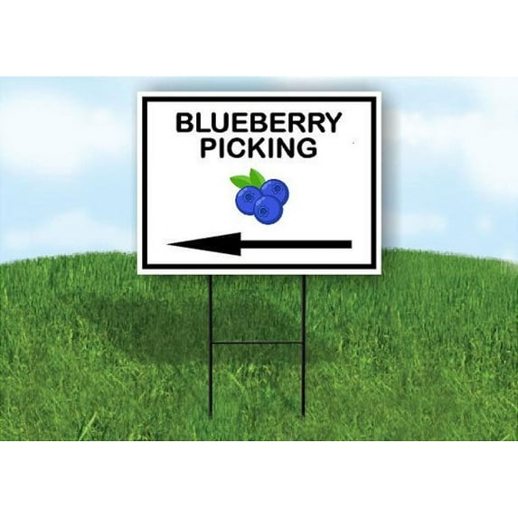 Blueberry Picking Left Arrow Black Single Sided Yard Sign Road Sign ...