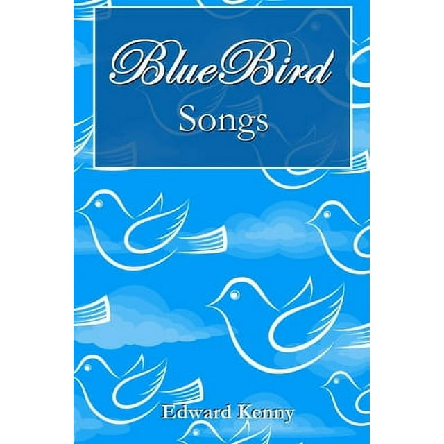 Bluebird Songs (Paperback) - Walmart.com