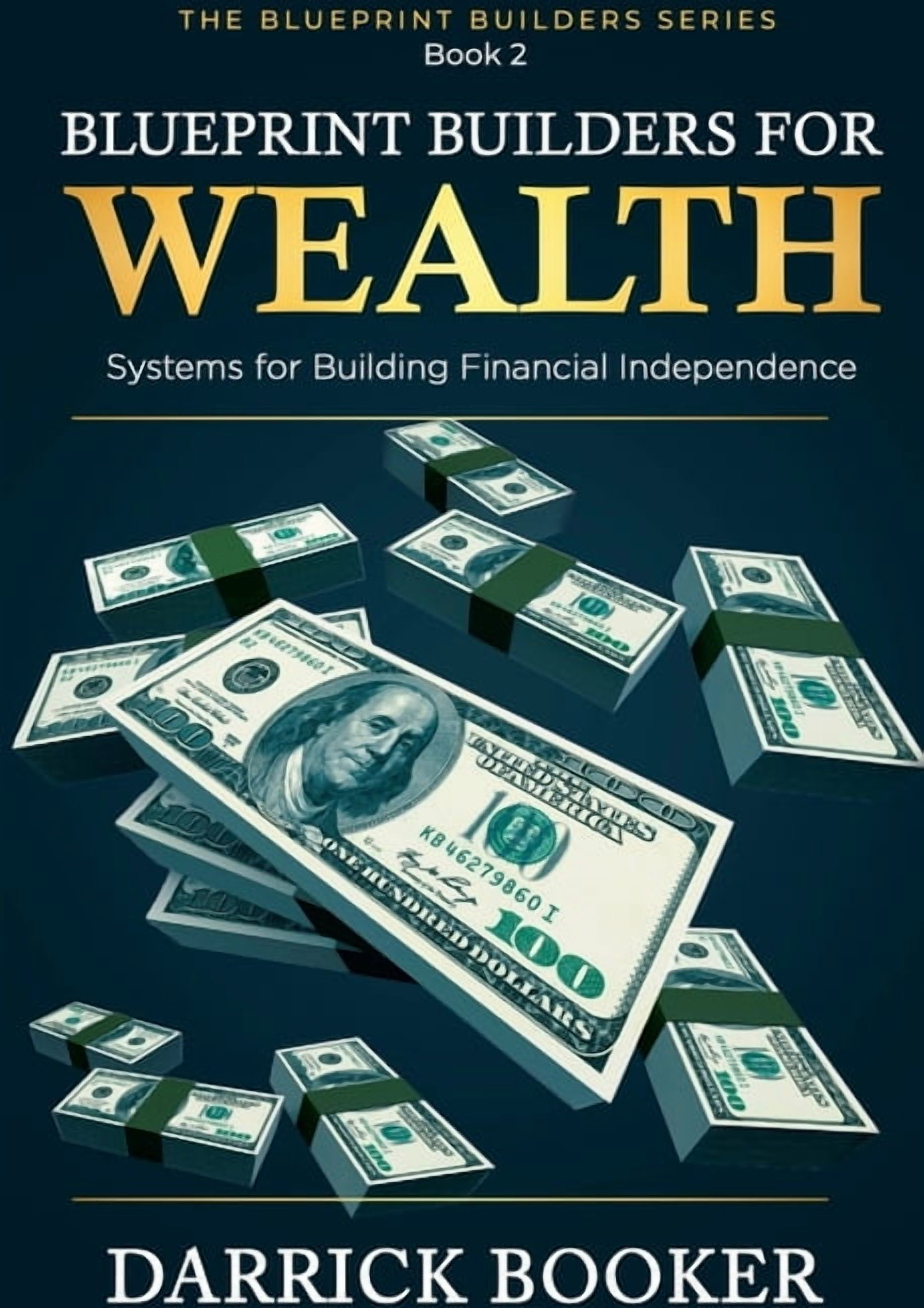 Blueprint Builders for Wealth: Systems for Building Financial ...