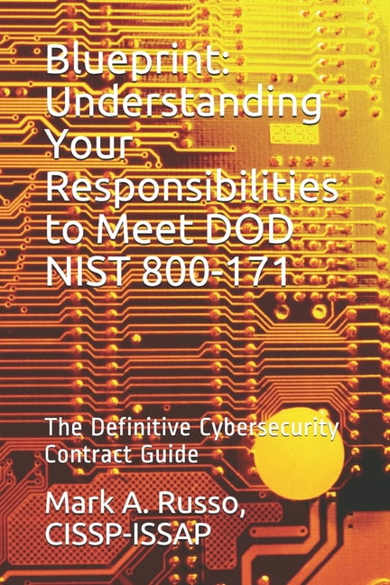 Blueprint Understanding Your Responsibilities To Meet Dod Nist 800 171