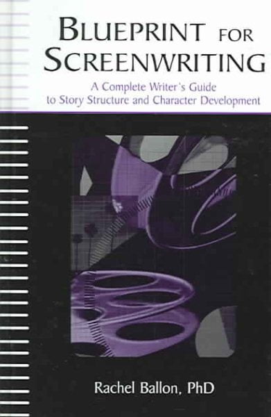 Pre-Owned Blueprint for Screenwriting: A Complete Writer's Guide to ...
