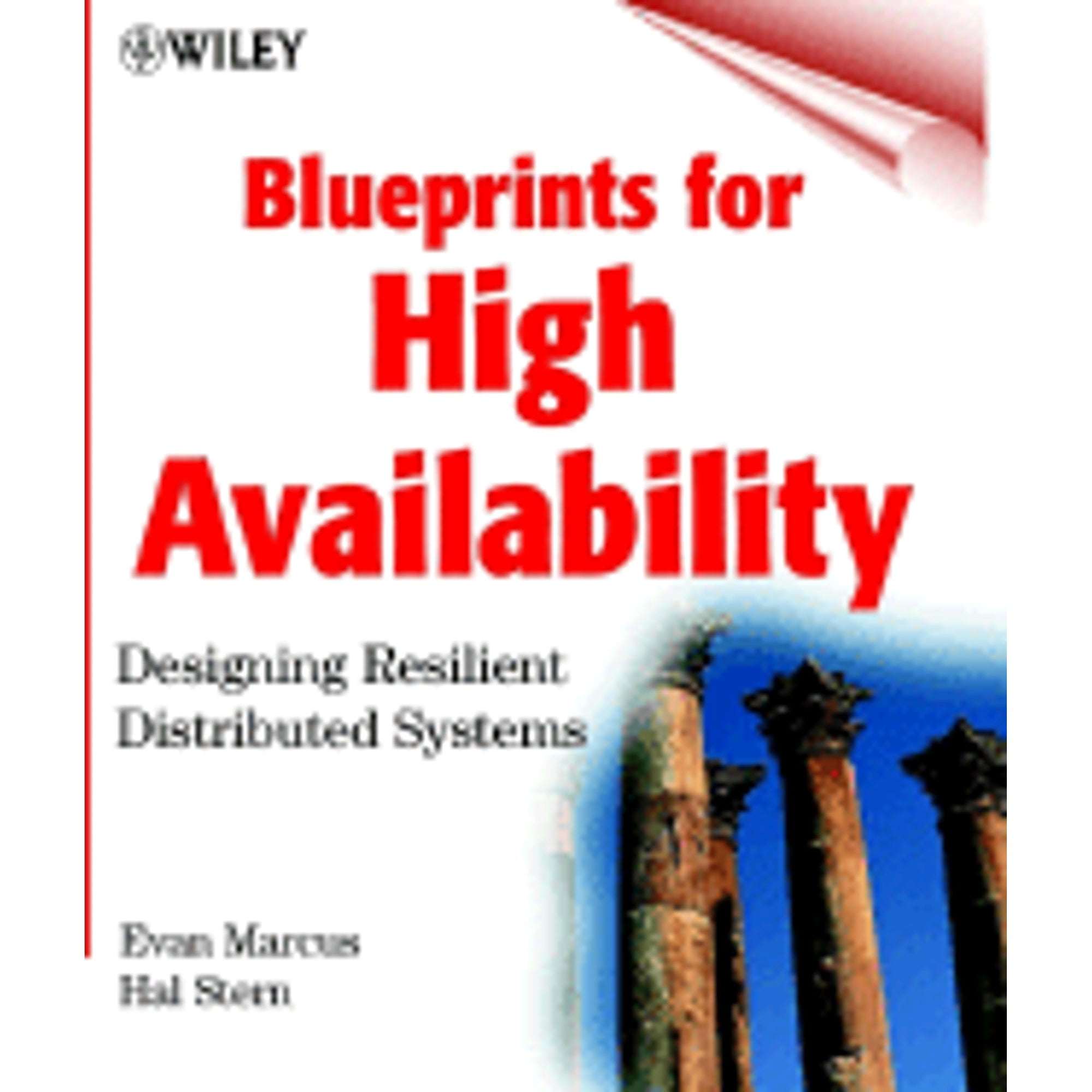 Blueprints for High Availability: Designing Resilient Distributed Systems (Hardcover) by Evan ...