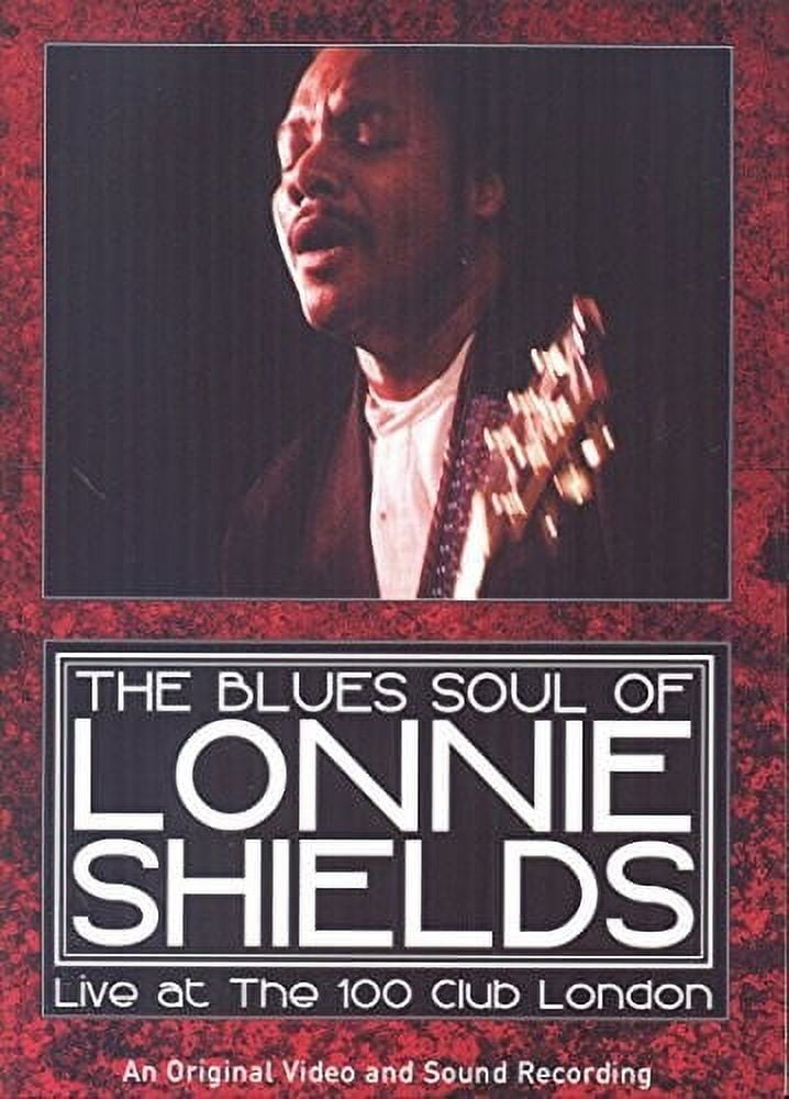 Blues Soul of Lonnie Shields - Live at the 100 (DVD), JSP Records ...