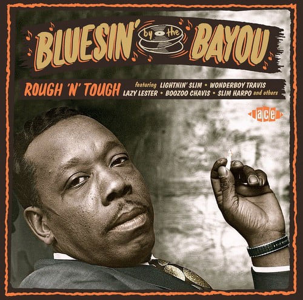 Bluesin' By the Bayou: Rough 'N' Tough / Various - Bluesin' By the ...