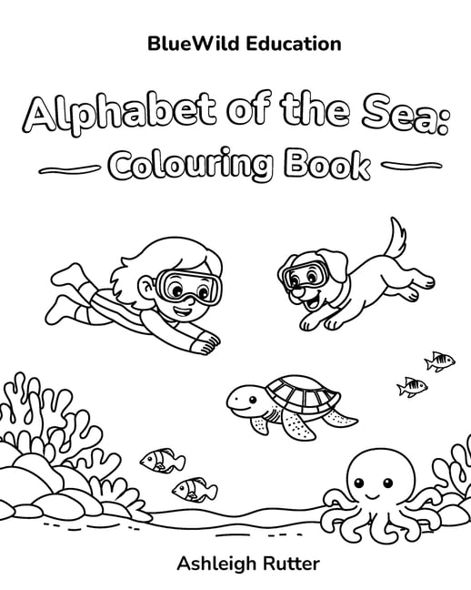 Bluewild Education Alphabet of the Sea: Colouring Book, (Paperback ...