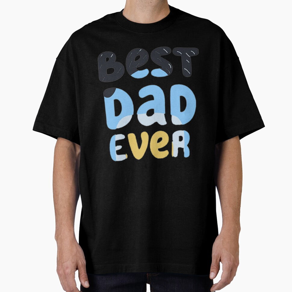 Bluey Best Dad Ever Bandit Unisex T-Shirt - Walmart.com