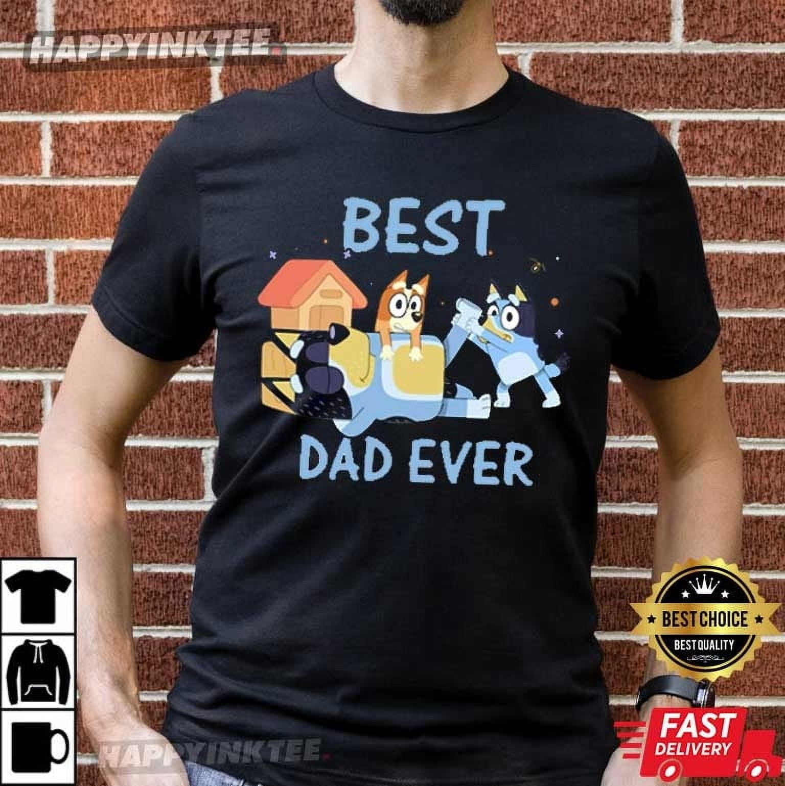 Bluey Best Dad Ever Dad Birthday Gift T-Shirt - Walmart.com