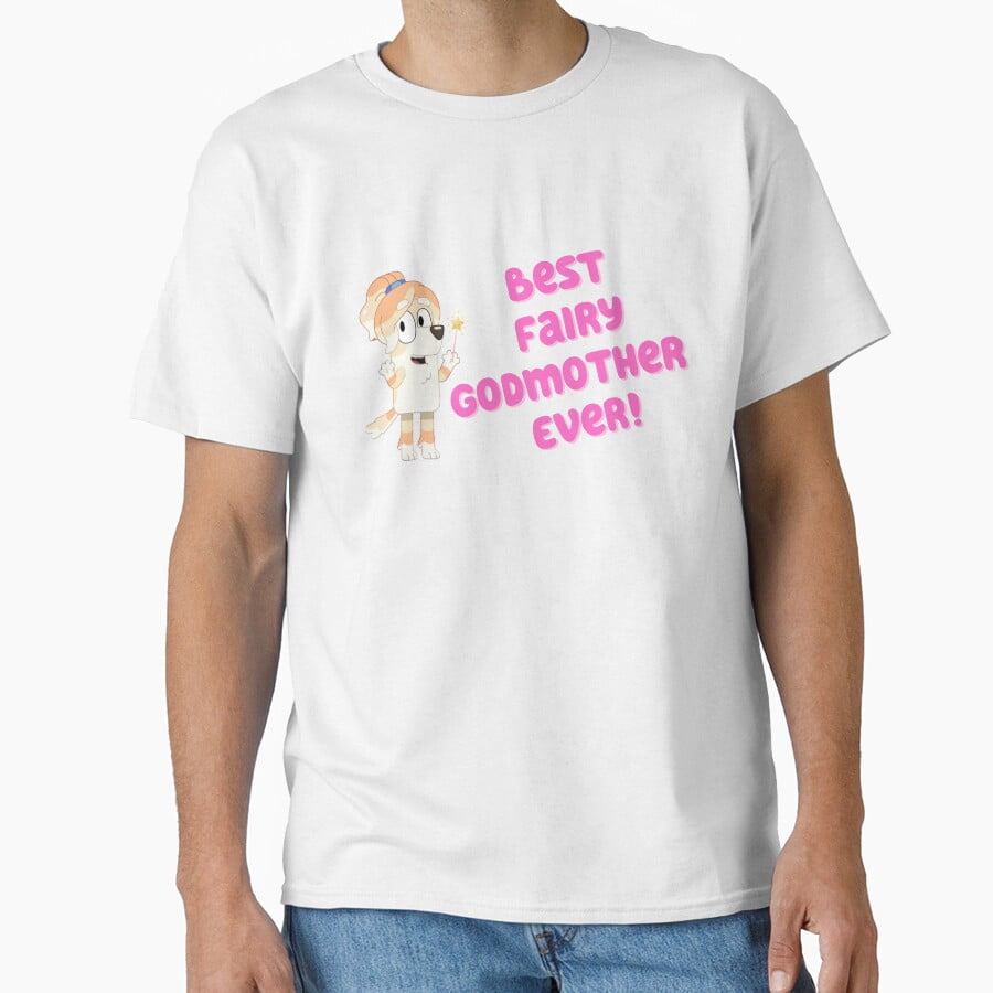 Bluey Best Fairy Godmother Ever! Classic T-Shirt - Walmart.com