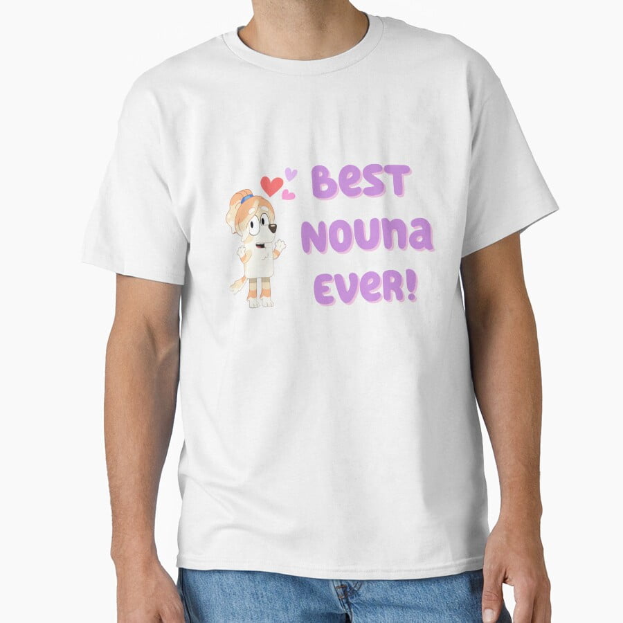 Bluey Best Nouna Ever! Classic T-Shirt - Walmart.com