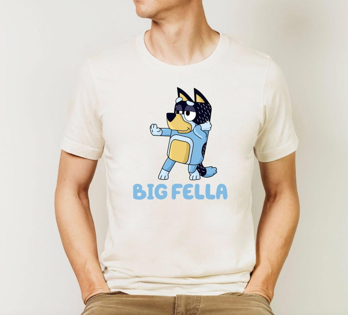 Bluey Blue Big Fella Shirt Blue Adult Shirt Dad Shirt Big Fella Shirts ...