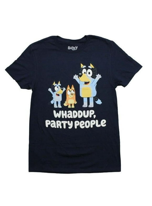 Bluey Bluey New Adult T-Shirt - Bandit Bingo Bluey Whaddup, Party People Shirt - Walmart.com